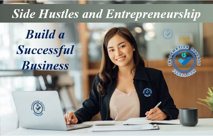 Side Hustles and Entrepreneurship: Build a Successful Business