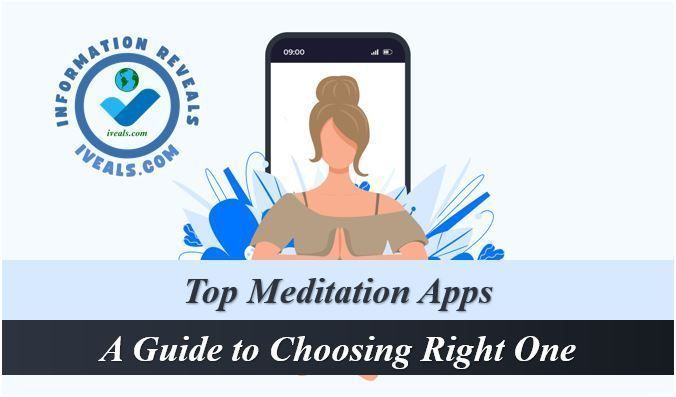 Top Meditation Apps: A Guide to Choosing Right One - iVeals